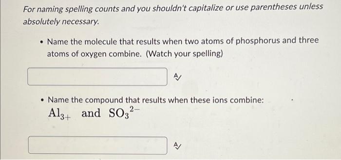 Solved For naming spelling counts and you shouldn't | Chegg.com