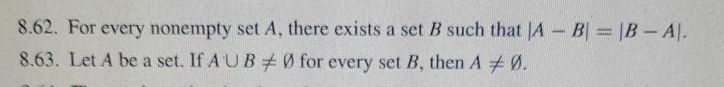 Solved 8.62. For every nonempty set A, there exists a set B | Chegg.com