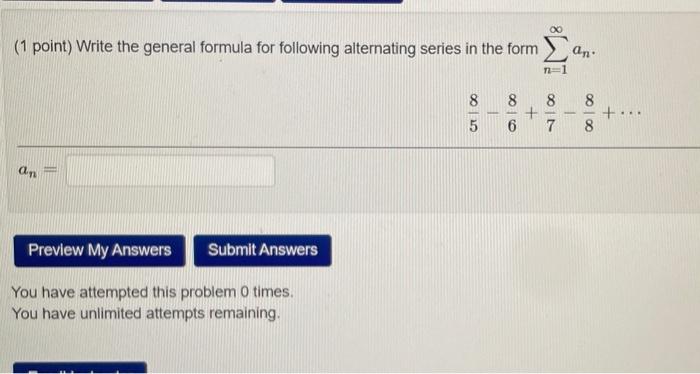 Solved (1 point) Write the general formula for following | Chegg.com