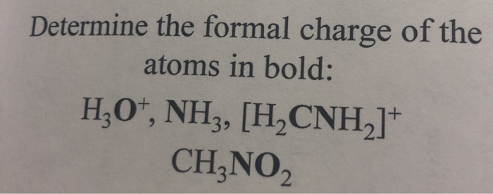 Solved Determine the formal charge of the atoms in bold: | Chegg.com