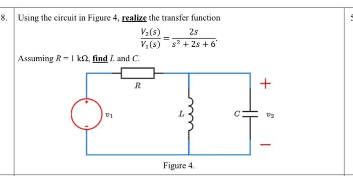 Solved Using the circuit in Figure 4, realize the transfer | Chegg.com