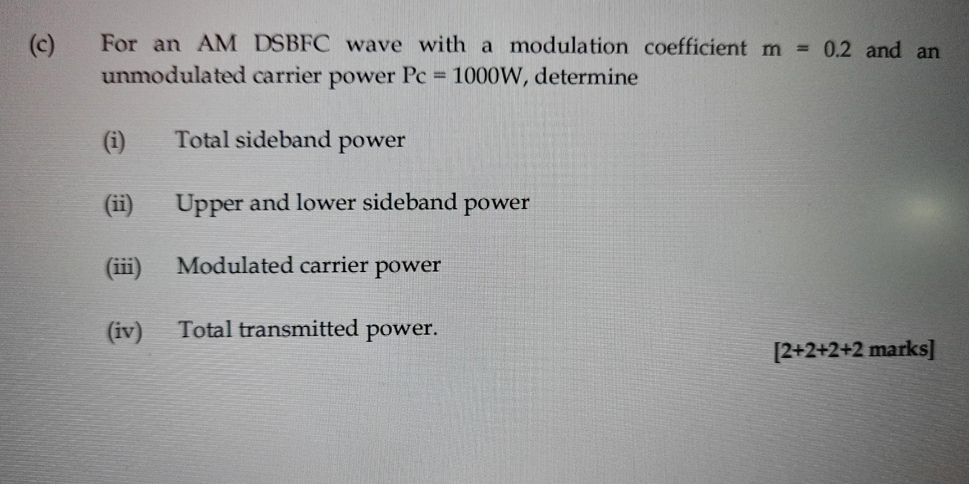 Solved (c) For an AM DSBFC wave with a modulation | Chegg.com