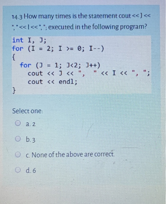 Solved 14.3 How many times is the statement cout