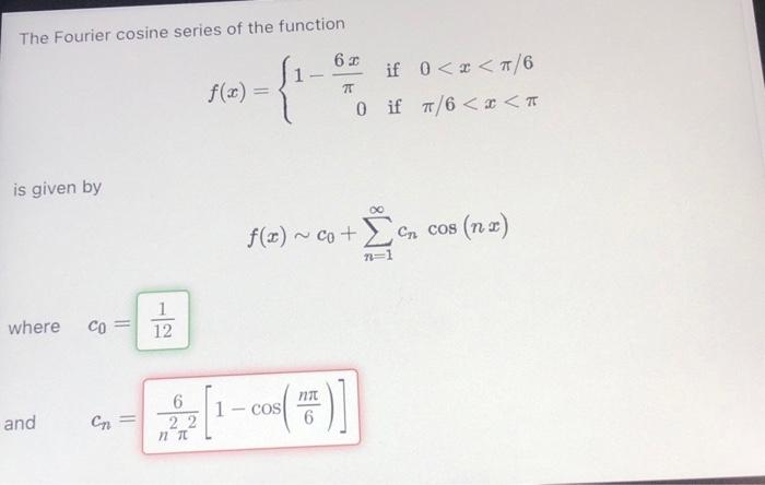 Solved The Fourier cosine series of the function | Chegg.com