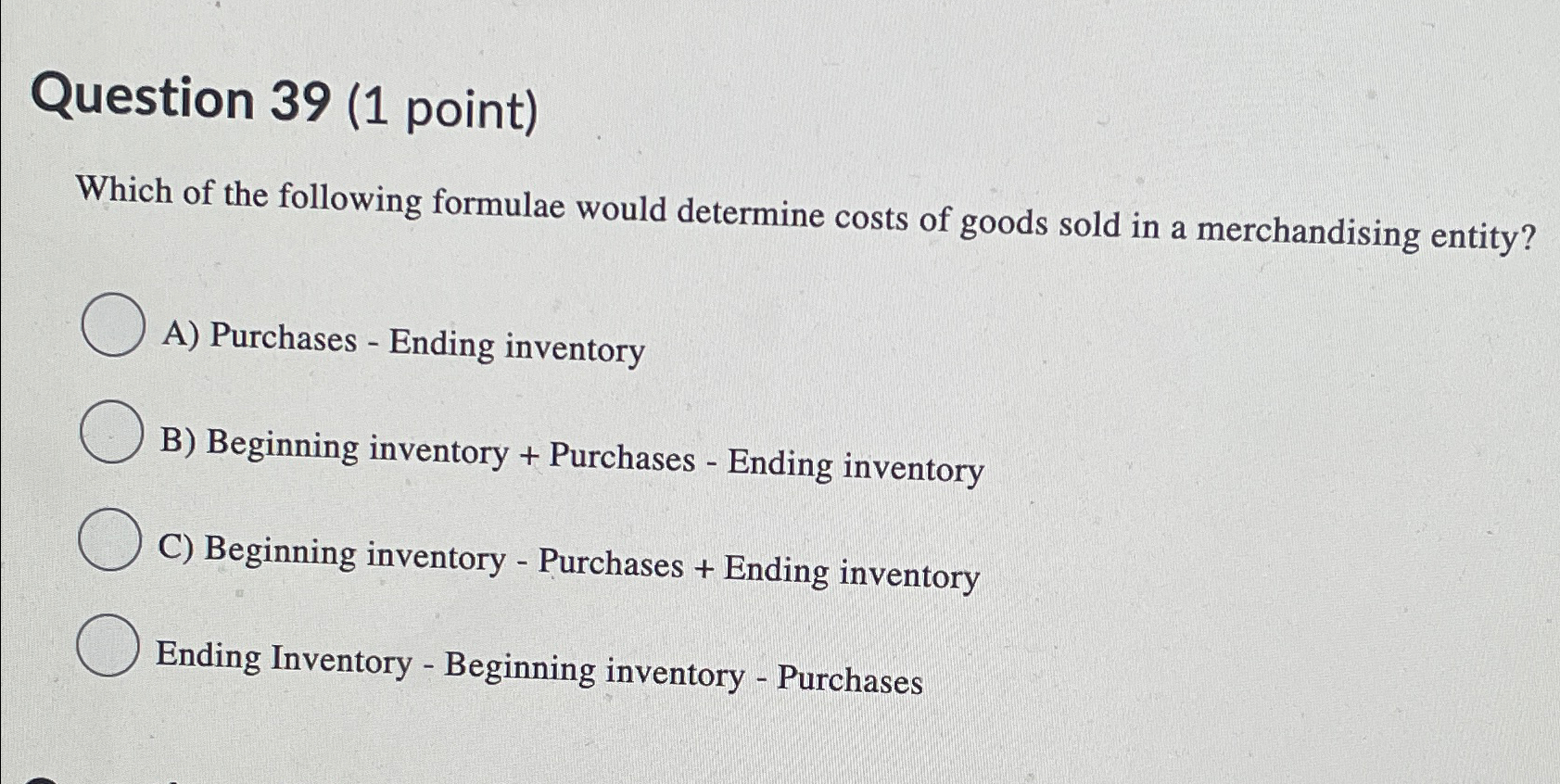 Solved Question 39 (1 ﻿point)Which of the following formulae | Chegg.com