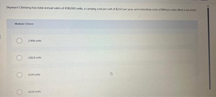 Solved Skyward Climbing has total annual sales of 438,000 | Chegg.com