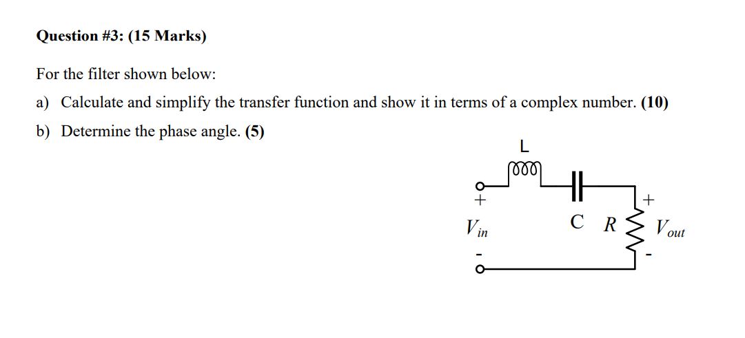 Solved Question #3: (15 ﻿Marks)For the filter shown below:a) | Chegg.com