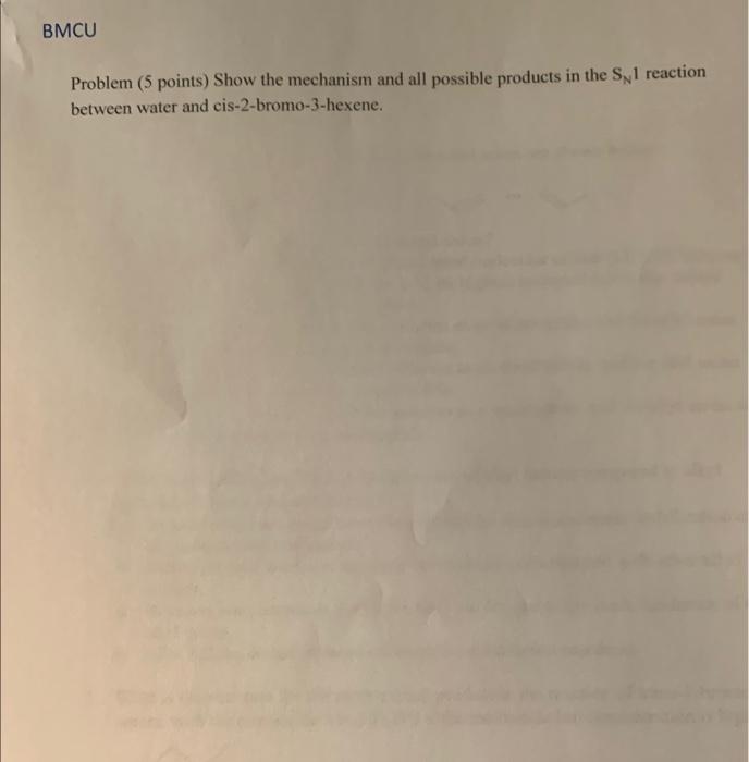 Solved Problem (5 points) Show the mechanism and all | Chegg.com