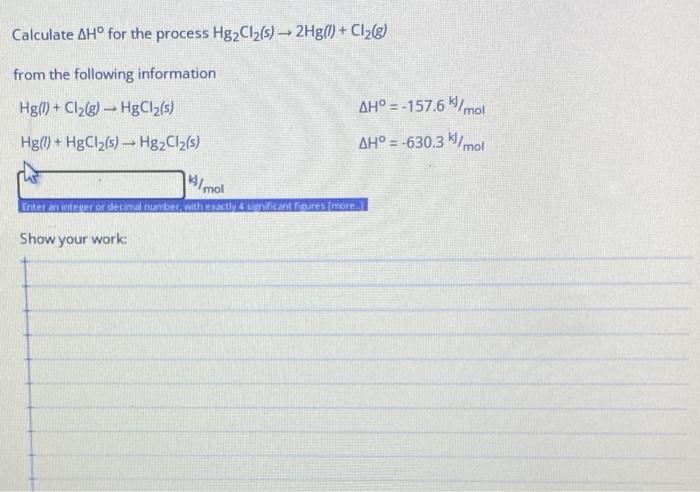 Solved Calculate ΔH∘ for the process Hg2Cl2( s)→2Hg(l)+Cl2( | Chegg.com