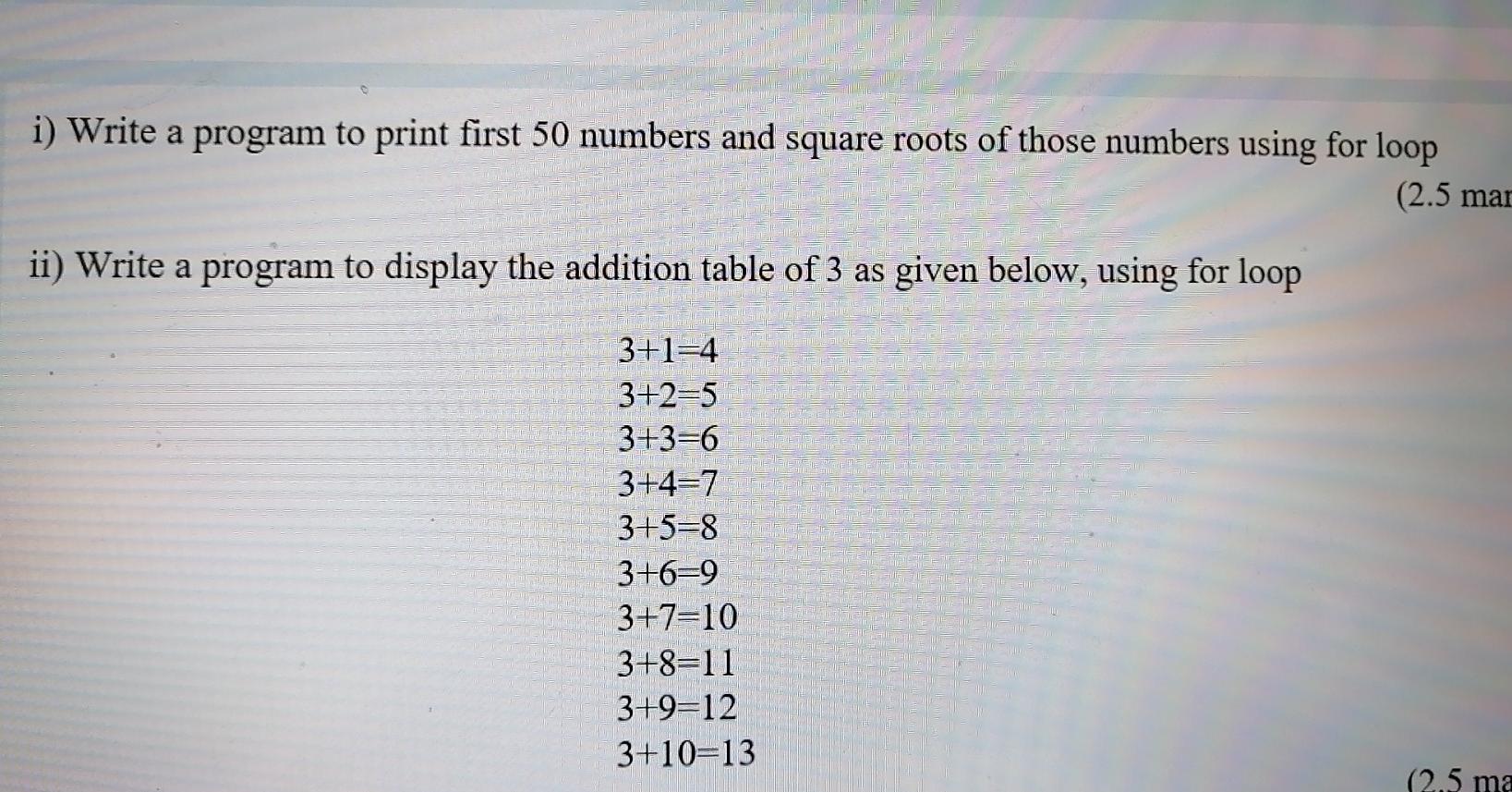 Solved i) Write a program to print first 50 numbers and | Chegg.com