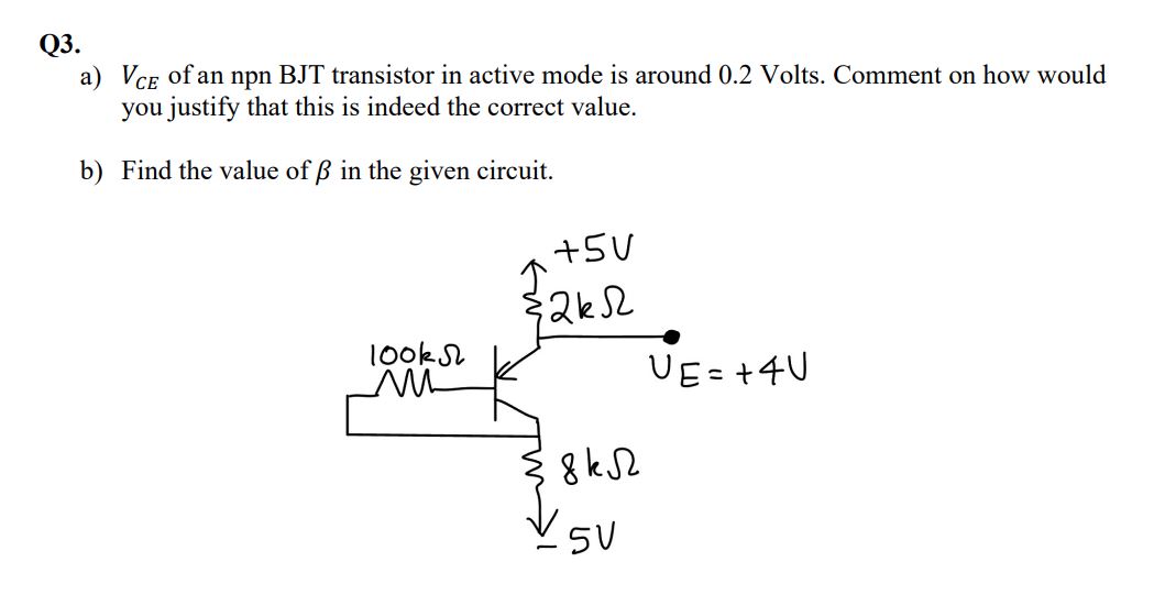 Solved Q3.a) VCE ﻿of an npn BJT transistor in active mode is | Chegg.com