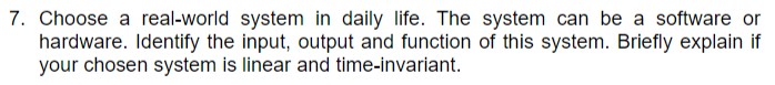 Solved Choose a real-world system in daily life. The system | Chegg.com