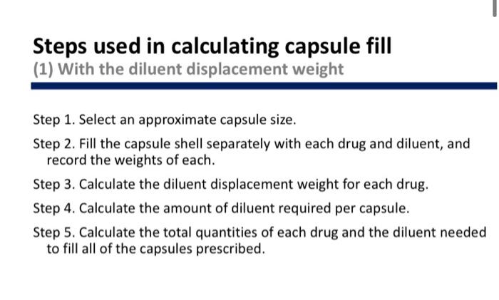 Solved Steps used in calculating capsule fill (1) With the | Chegg.com