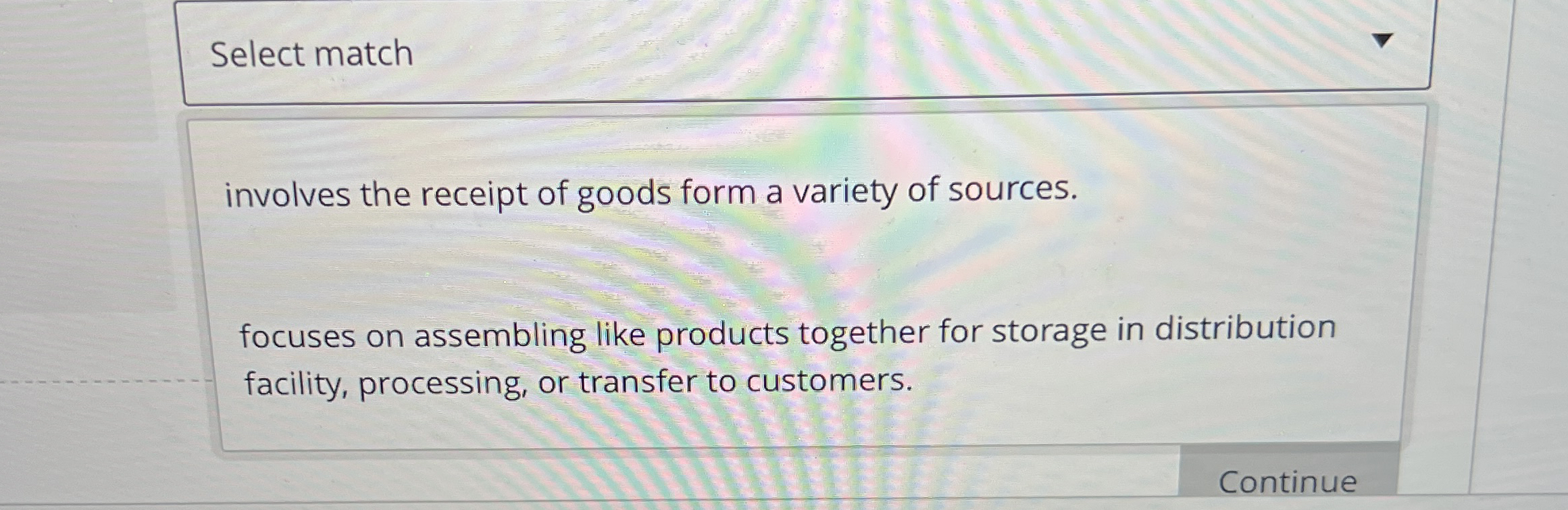Solved Select matchinvolves the receipt of goods form a | Chegg.com