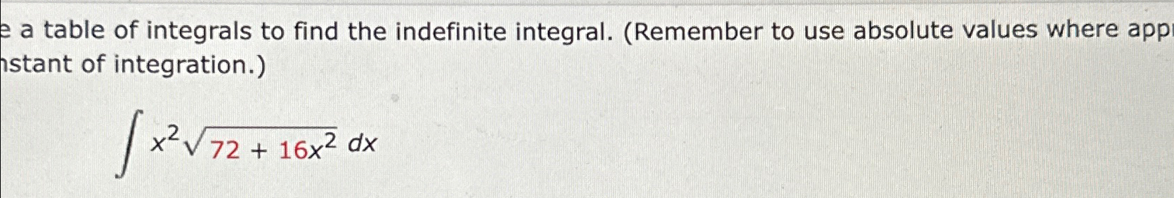 Solved a table of integrals to find the indefinite integral. | Chegg.com
