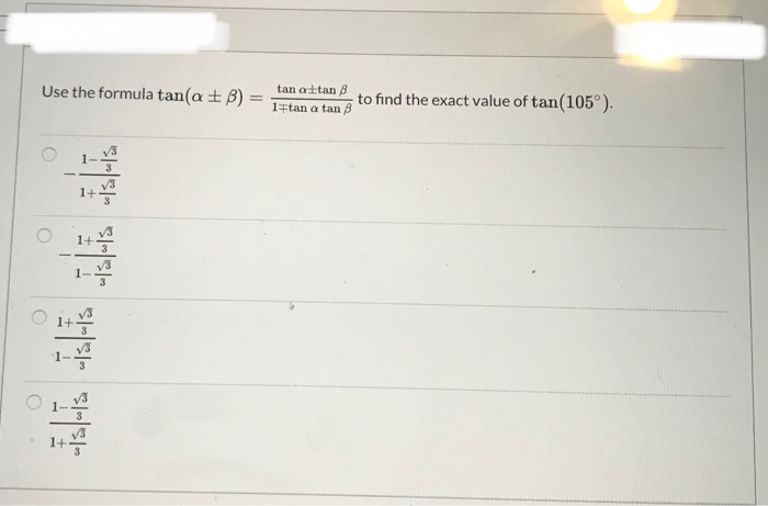 Solved Use the formula tan(a + 3) = 1 tan attan 3 to find | Chegg.com