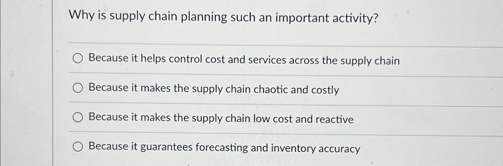 Solved Why is supply chain planning such an important | Chegg.com