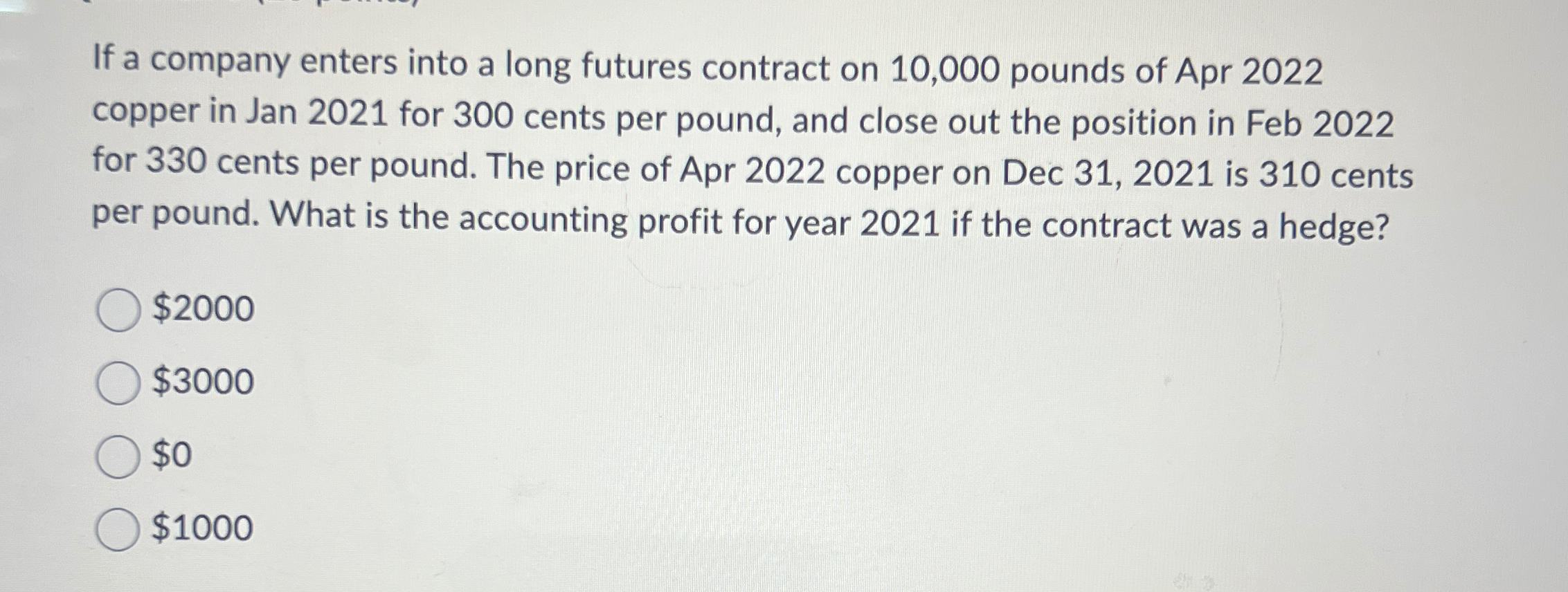 Solved If a company enters into a long futures contract on | Chegg.com