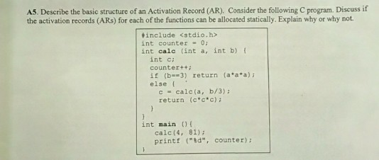 Solved Describe the basic structure of an Activation Record | Chegg.com