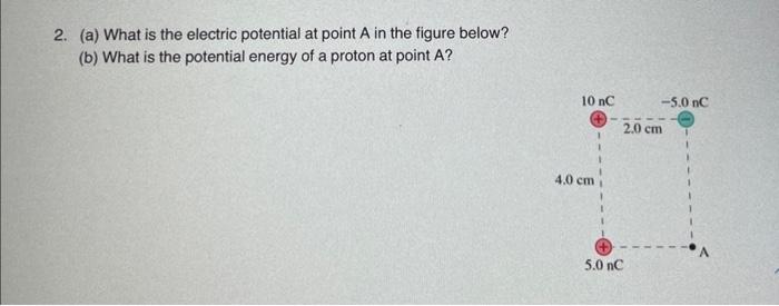 Solved 2. (a) What is the electric potential at point A in | Chegg.com