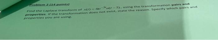 Solved Problem 2 (14 points) Find the Laplace transform of | Chegg.com