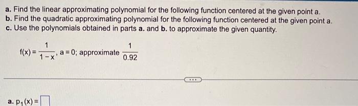 Solved a. Find the linear approximating polynomial for the | Chegg.com