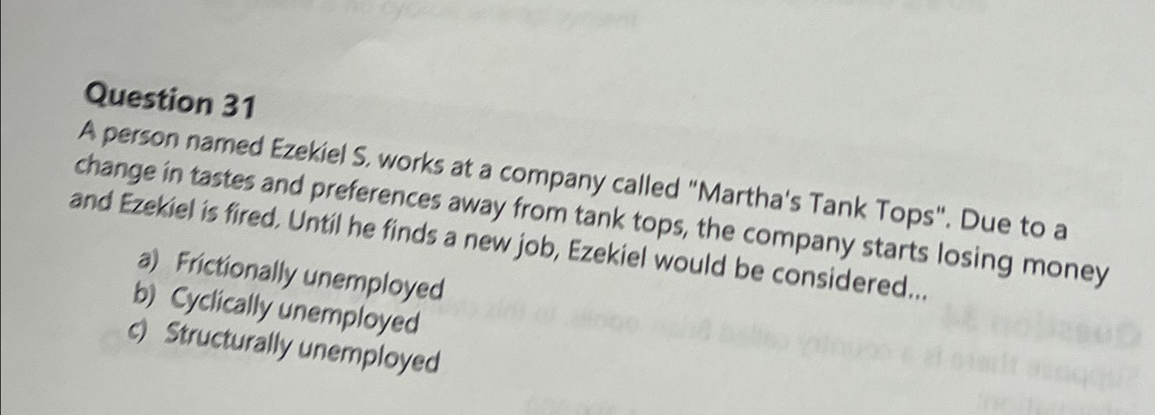 Solved Question 31A person named Ezekiel S, ﻿works at a | Chegg.com