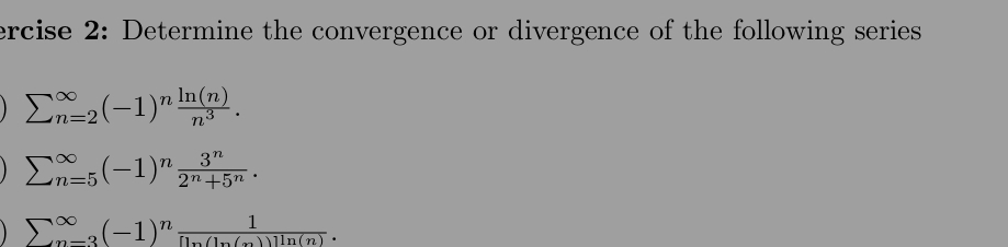 Solved ercise 2: Determine the convergence or divergence of | Chegg.com