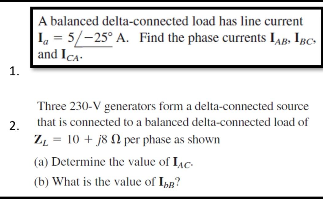 Solved A balanced delta-connected load has line current | Chegg.com