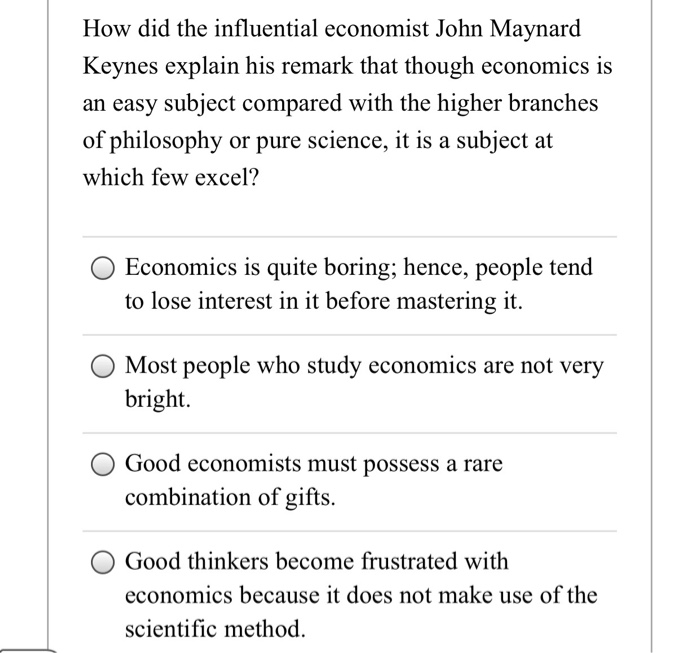 Solved How did the influential economist John Maynard Keynes | Chegg.com