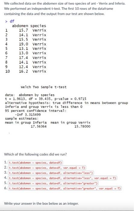 Solved We collected data on the abdomen size of two species | Chegg.com
