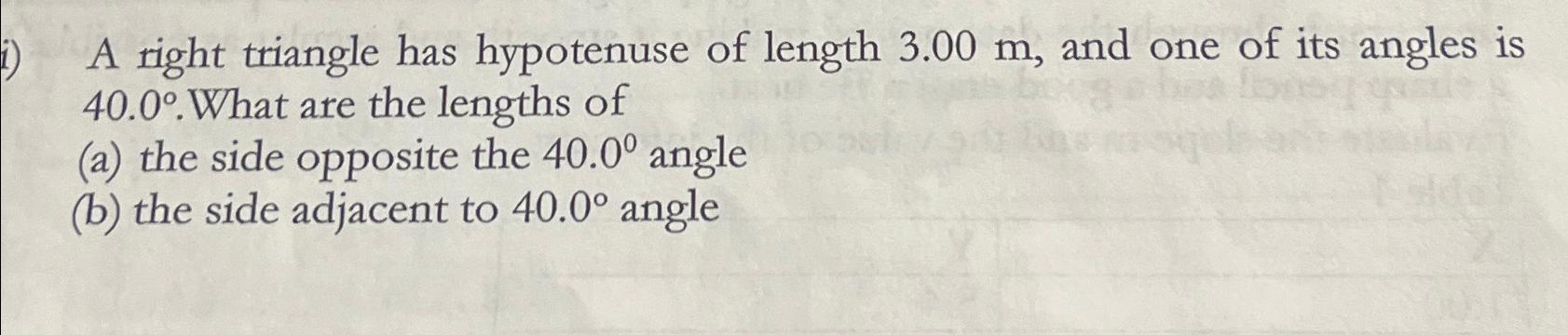 Solved A right triangle has hypotenuse of length 3.00m, ﻿and | Chegg.com