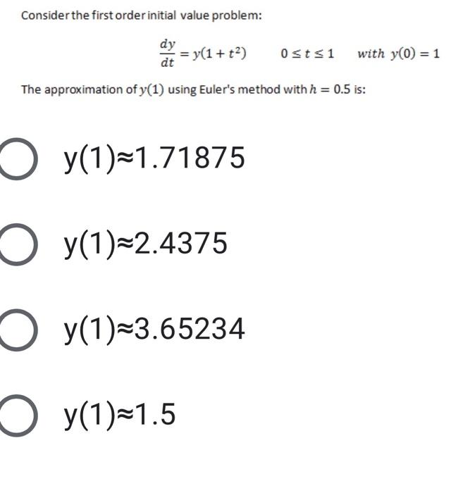 Solved Consider the first order initial value problem: dy dt | Chegg.com