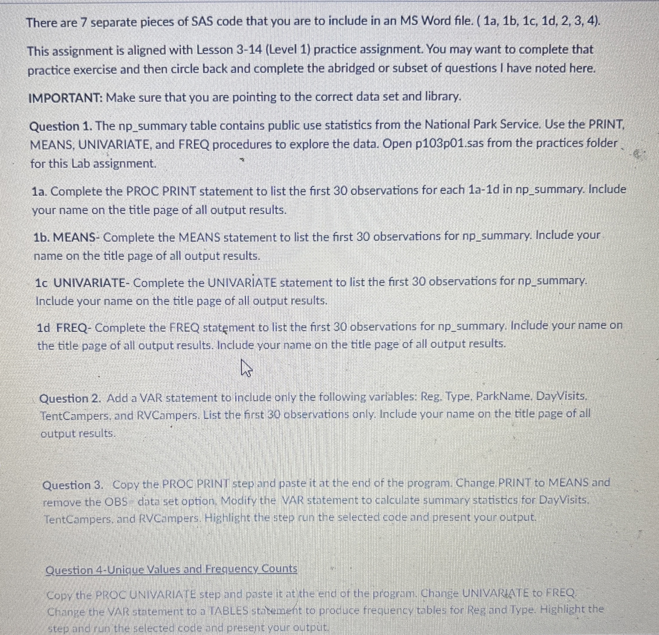 Solved There are 7 ﻿separate pieces of SAS code that you are | Chegg.com