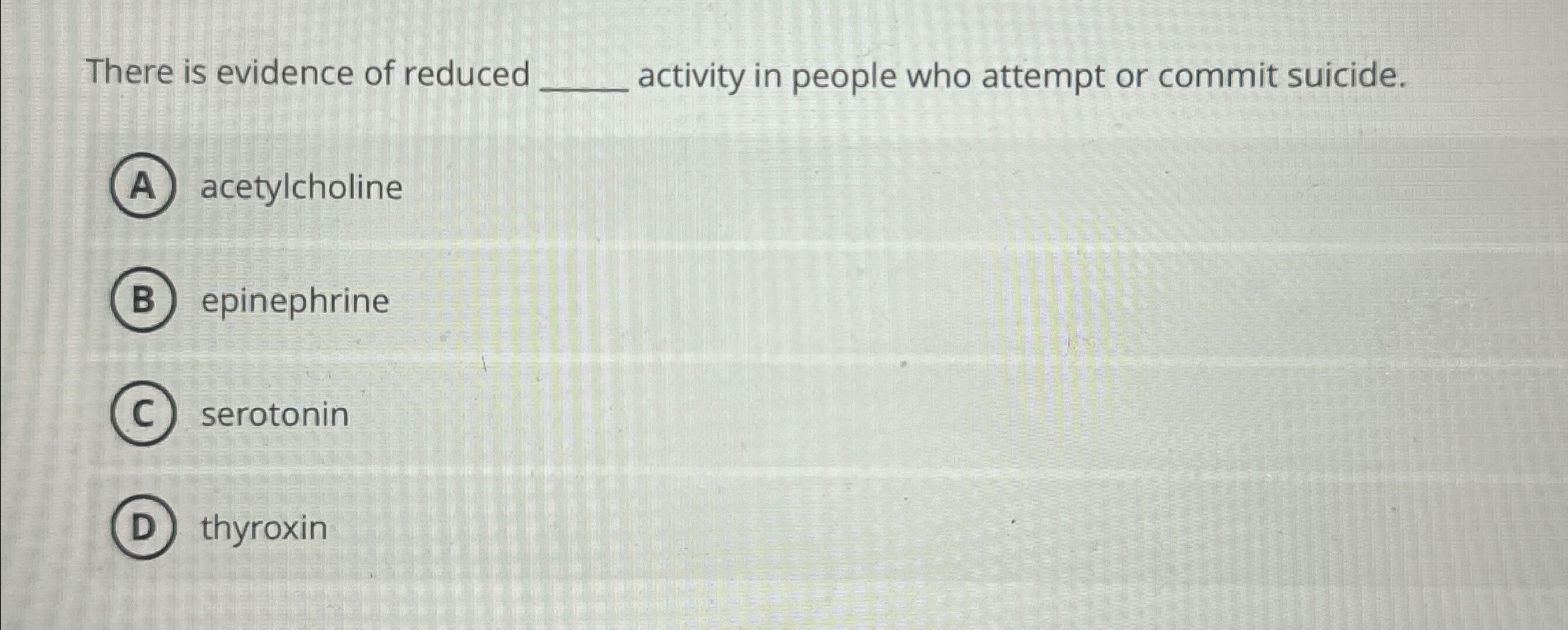 Solved There is evidence of reduced ﻿activity in people | Chegg.com