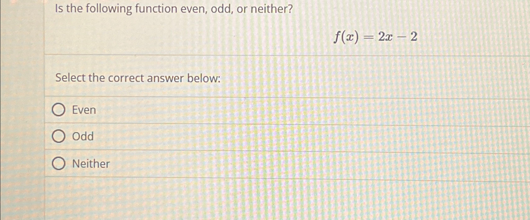 Solved Is the following function even, odd, or | Chegg.com