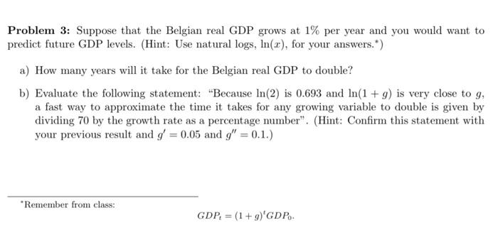 Solved Problem 3: Suppose that the Belgian real GDP grows at | Chegg.com