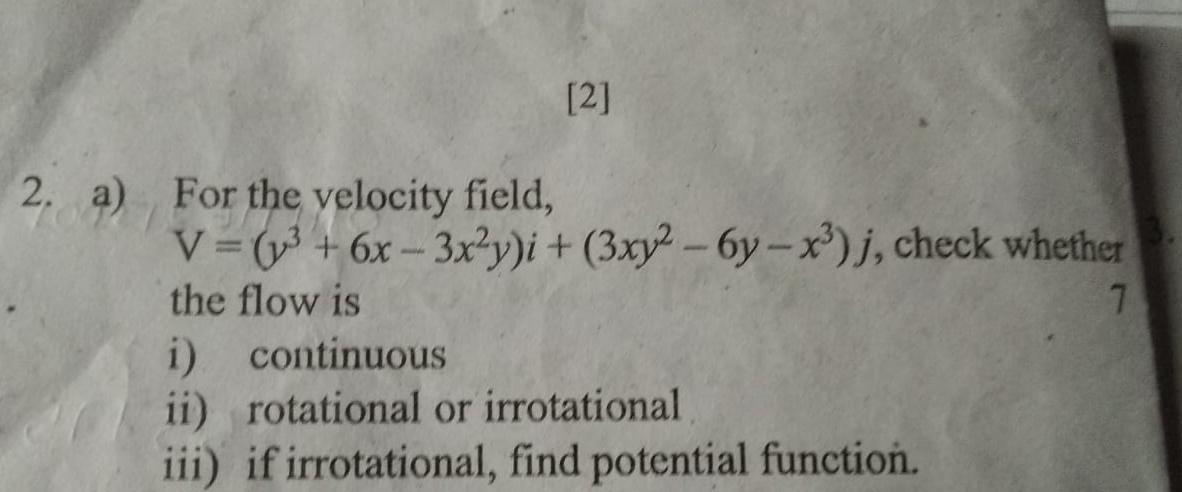 Solved For the velocity field, V = (y² + 6x-3x²y)i + | Chegg.com