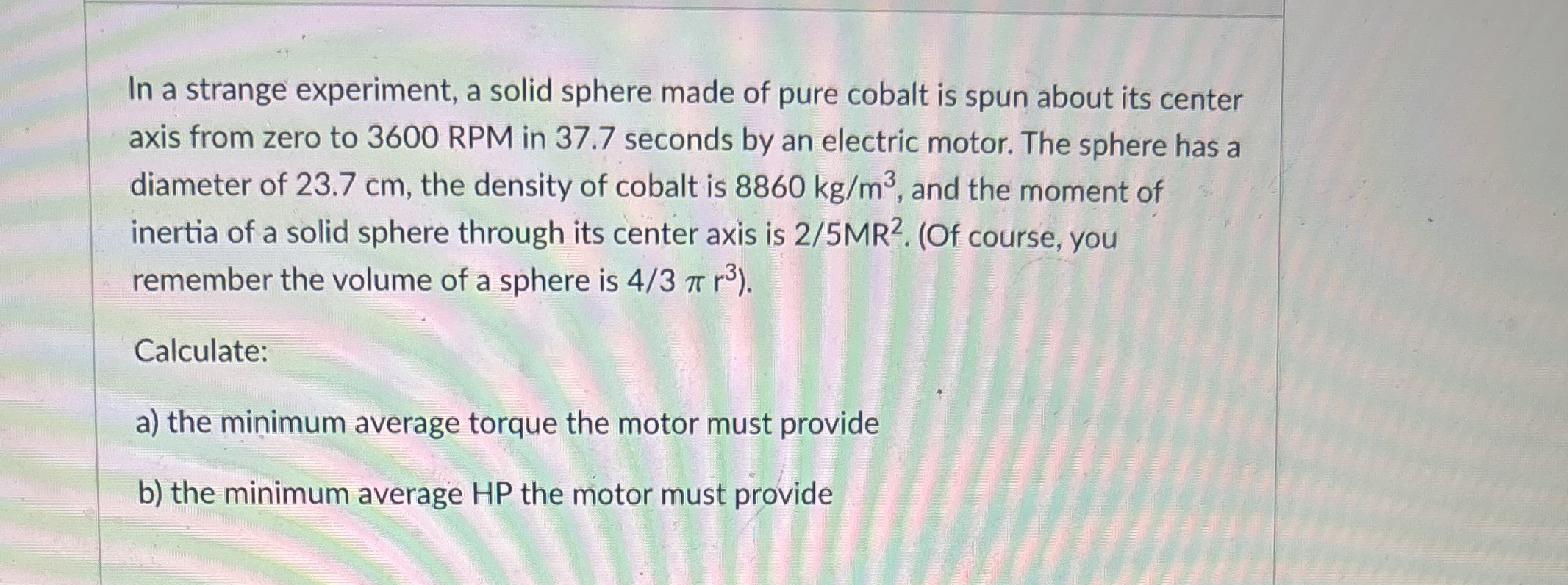 Solved In a strange experiment, a solid sphere made of pure | Chegg.com