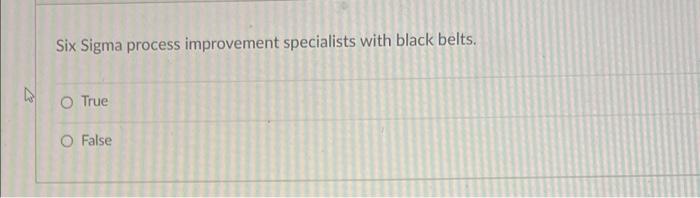 Solved Six Sigma process improvement specialists with black | Chegg.com