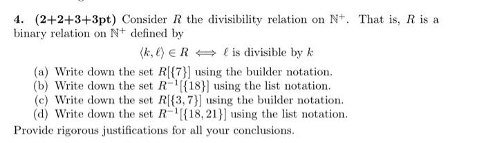 Solved 4. (2+2+3+3pt) Consider R the divisibility relation | Chegg.com
