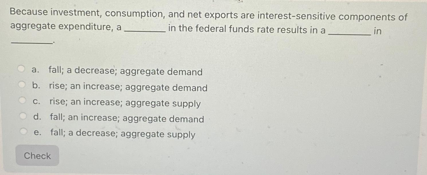 Solved Because investment, consumption, and net exports are | Chegg.com