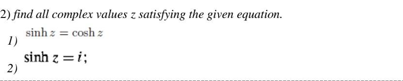 Solved 2) find all complex values z satisfying the given | Chegg.com