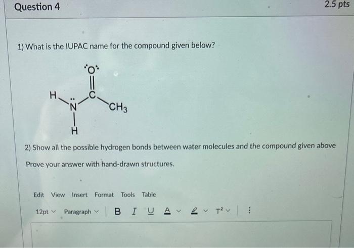 Solved 1) What is the IUPAC name for the compound given | Chegg.com
