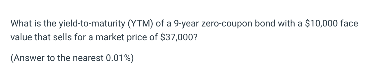 Solved What is the yield-to-maturity (YTM) ﻿of a 9-year | Chegg.com