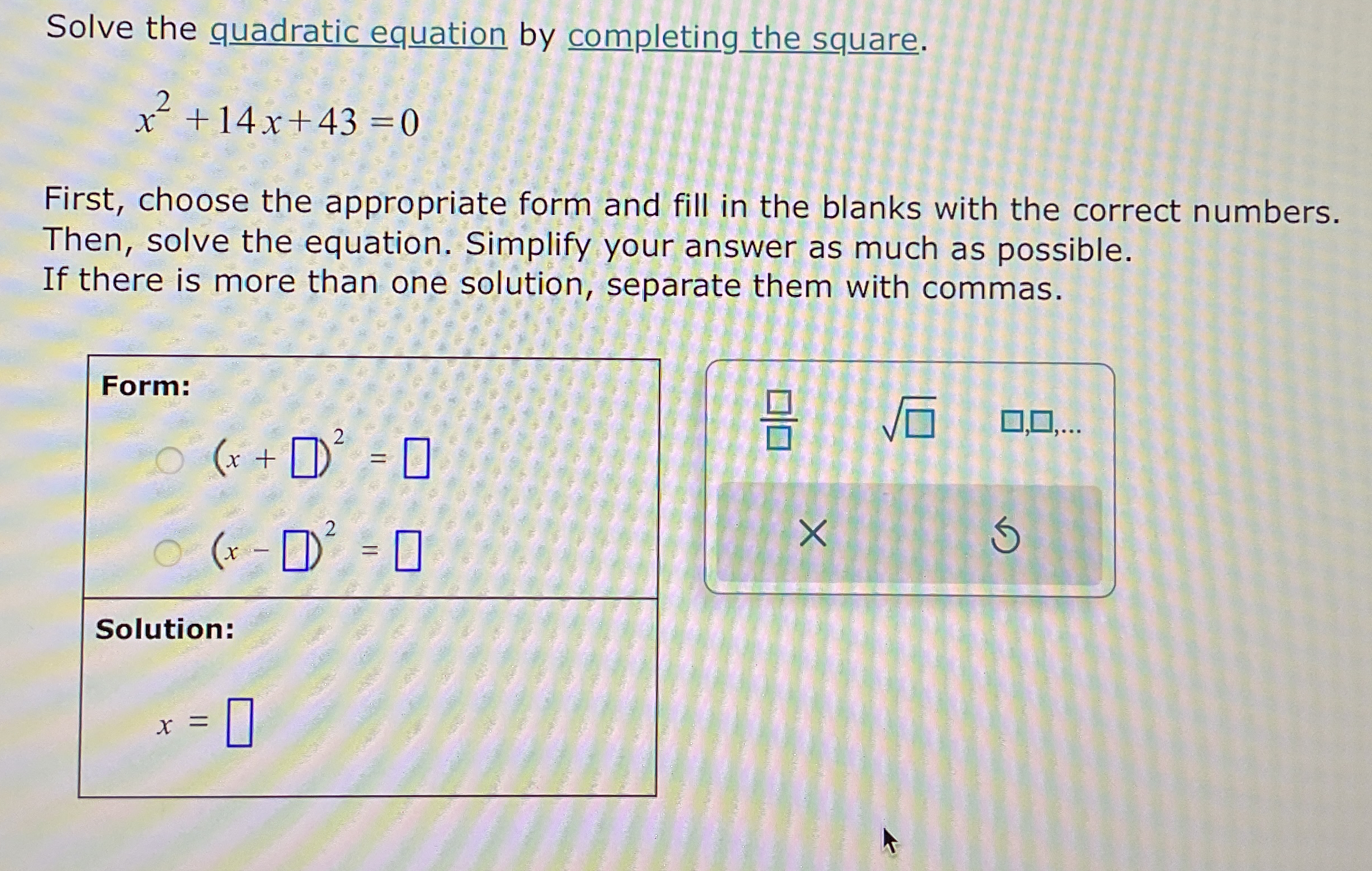 Solved Solve the quadratic equation by completing the | Chegg.com