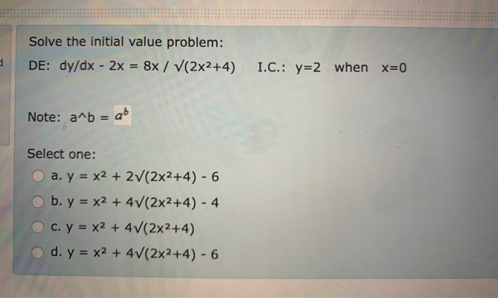 Solved Solve the initial value problem: DE: dy/dx - 2x = 8x | Chegg.com