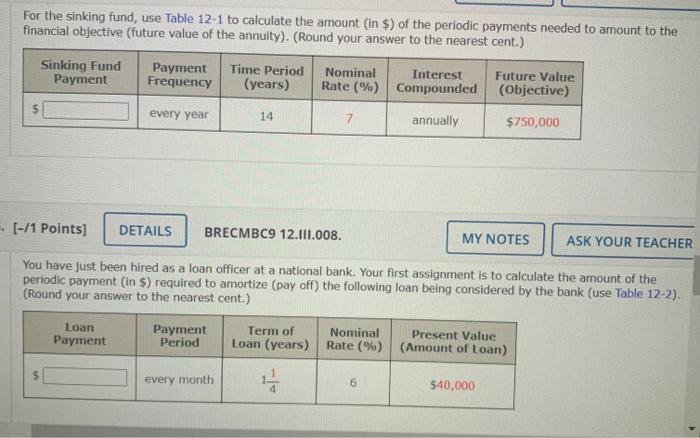 Solved For the sinking fund, use Table 12-1 to calculate the | Chegg.com