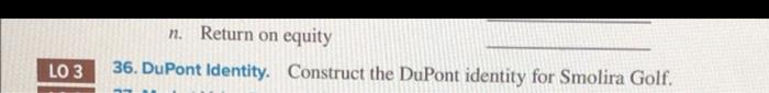 Solved n. Return on equity 36. DuPont Identity. Construct | Chegg.com Solved n. Return on equity 36. DuPont Identity. Construct | Chegg.com