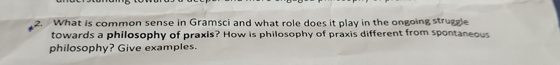 what is common sense in Gramsci, and what role does | Chegg.com